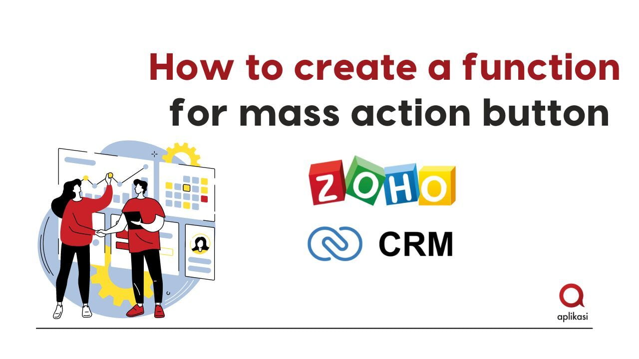 Zoho CRM- How to Create Function for Mass Action Button | Zoho Partner ...